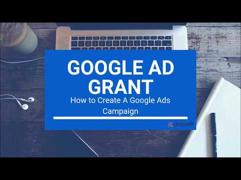 Google Ad Grant: Create A Google Ads Campaign | Step by Step Guide 2020