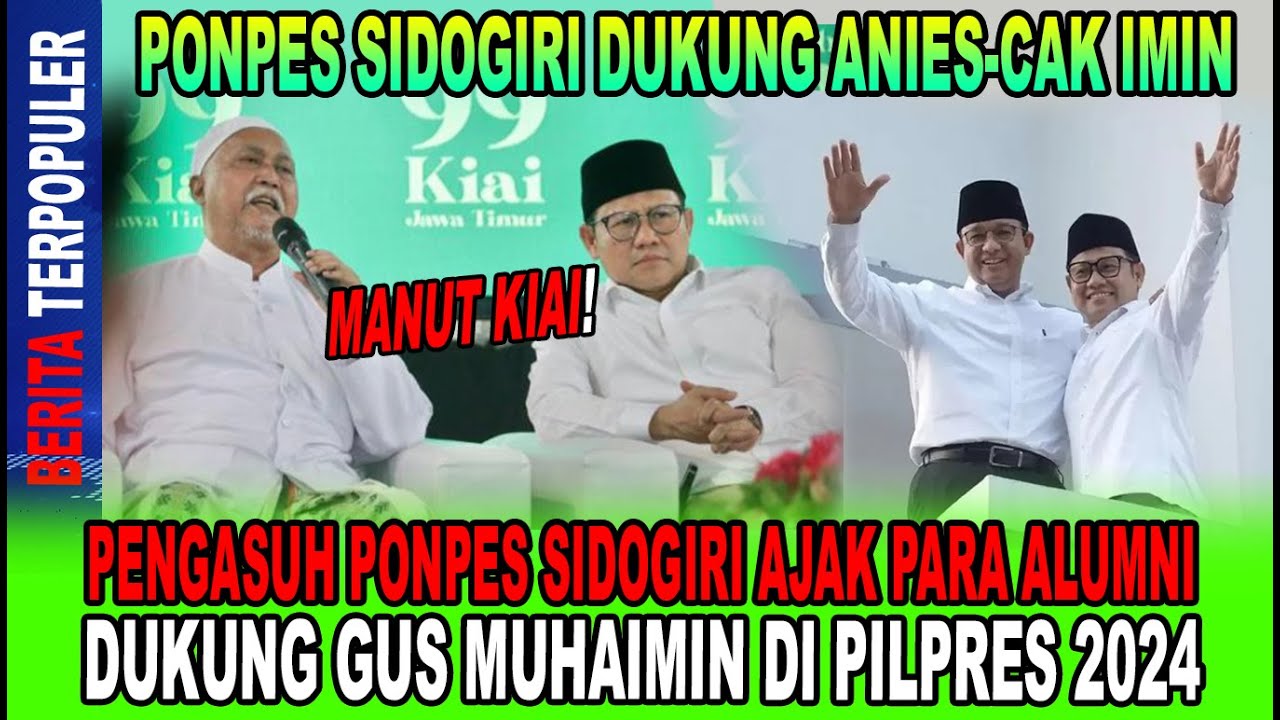 MANUT KIAI...!! PENGASUH PONPES SIDOGIRI AJAK PARA ALUMNI DUKUNG GUS MUHAIMIN DI PILPRES 2024; SIP!