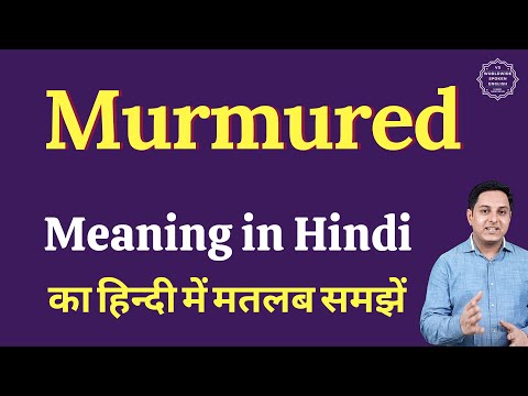 Murmured meaning in Hindi | Murmured ka matlab kya hota hai