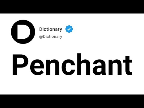Penchant Meaning In English