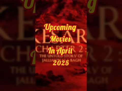 Upcoming Movies in April 2025 | Upcoming movies in April | Top upcoming movies of april