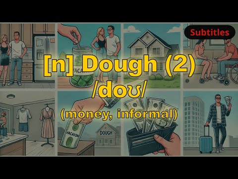 [n] Dough meaning (money, informal) with 5 examples