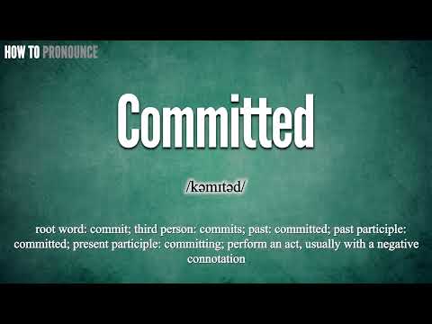 Committed Pronunciation | How to Pronounce (say) Committed CORRECTLY | Meaning Definition