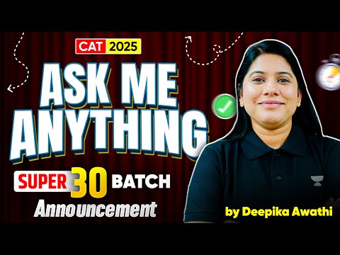 CAT 2025 Ask Me Anything + Super 30 Batch Announcement | CAT 2025 Preparation