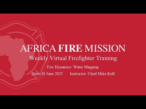 Fire Dynamics: Water Mapping - Virtual Training Session