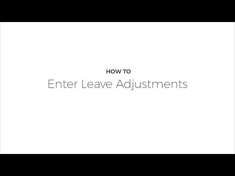 How To: Enter Leave Adjustments