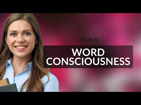 Unveiling the World of Words: Understanding Word Consciousness