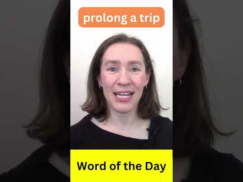 English Word of the Day: Prolong