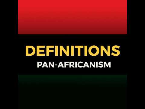 What Is Pan-Africanism? | Black History Buff: Definitions