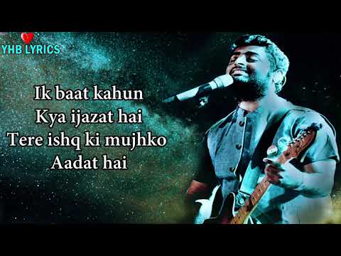 Ik Baat Kahun Kya Ijazat Hai (Lyrics)Song | Arijit Singh | Bollywood Romantic song | Ijazat