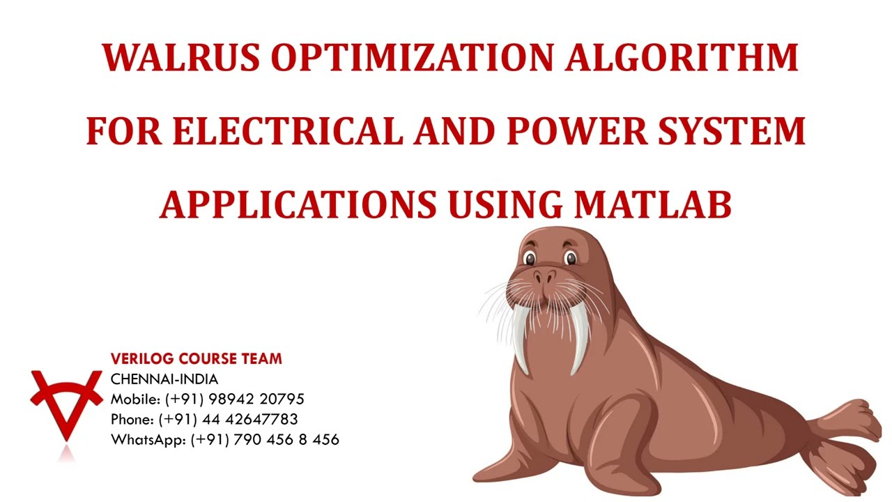 WALRUS OPTIMIZATION ALGORITHM FOR ELECTRICAL AND POWER SYSTEM APPLICATIONS USING MATLAB