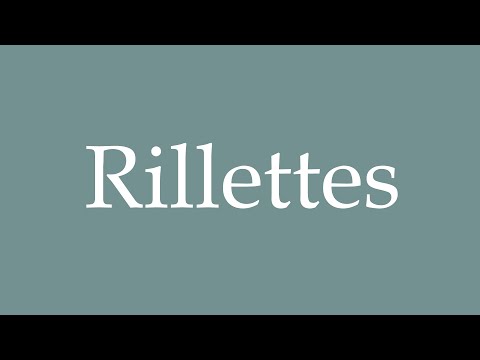 How to Pronounce ''Rillettes'' (Potted meat) Correctly in French