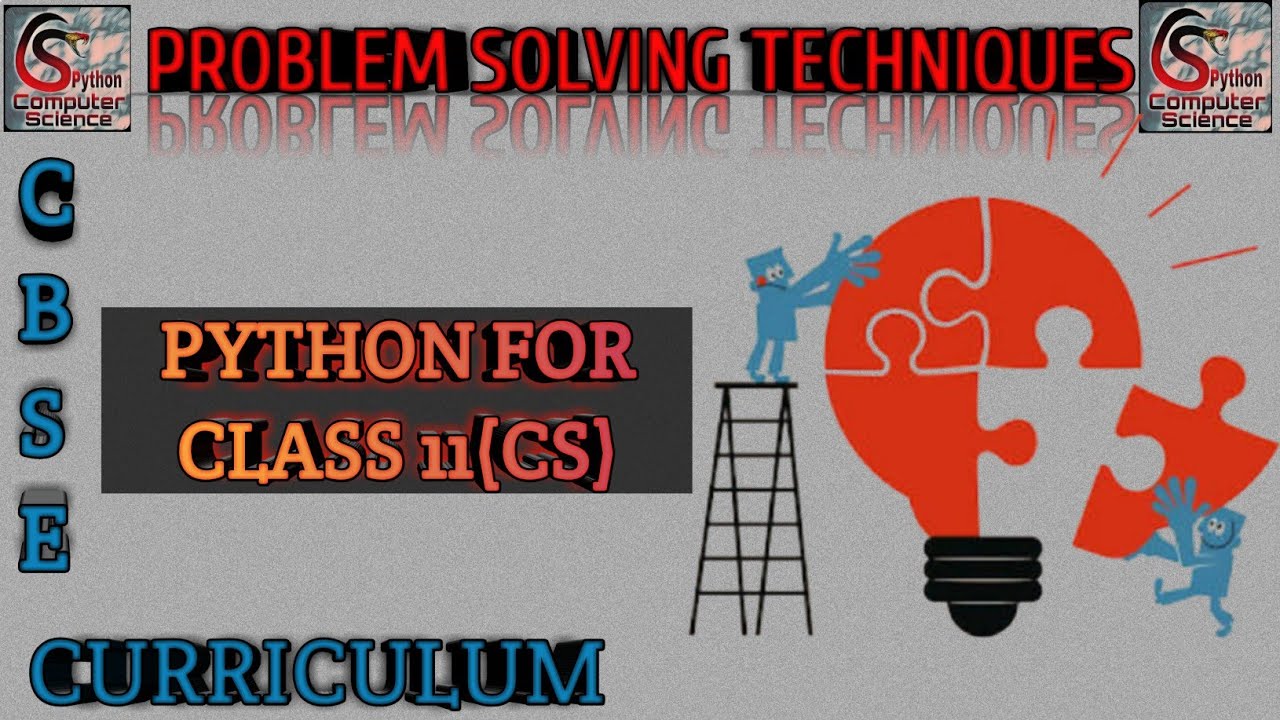 Computational Thinking|Introduction to Problem Solving|Class11 Computer Science|Python|Chapter4