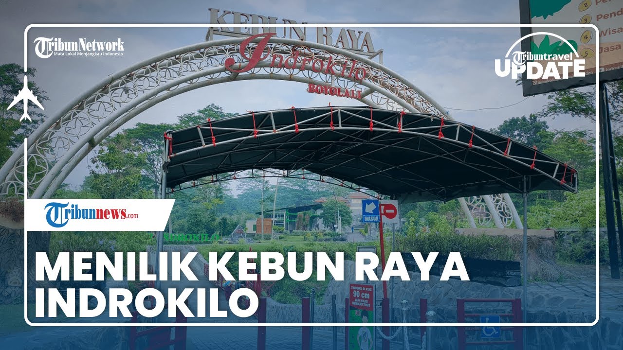 Menilik Kebun Raya Indrokilo, Tempat Wisata di Boyolali yang Memiliki ...