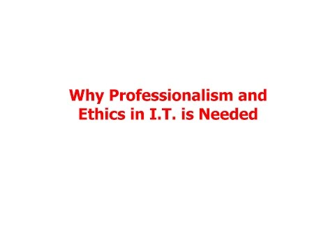Why Professionalism and Ethics in I.T. is Needed - Support the CIPS Crowdfunding Campaign