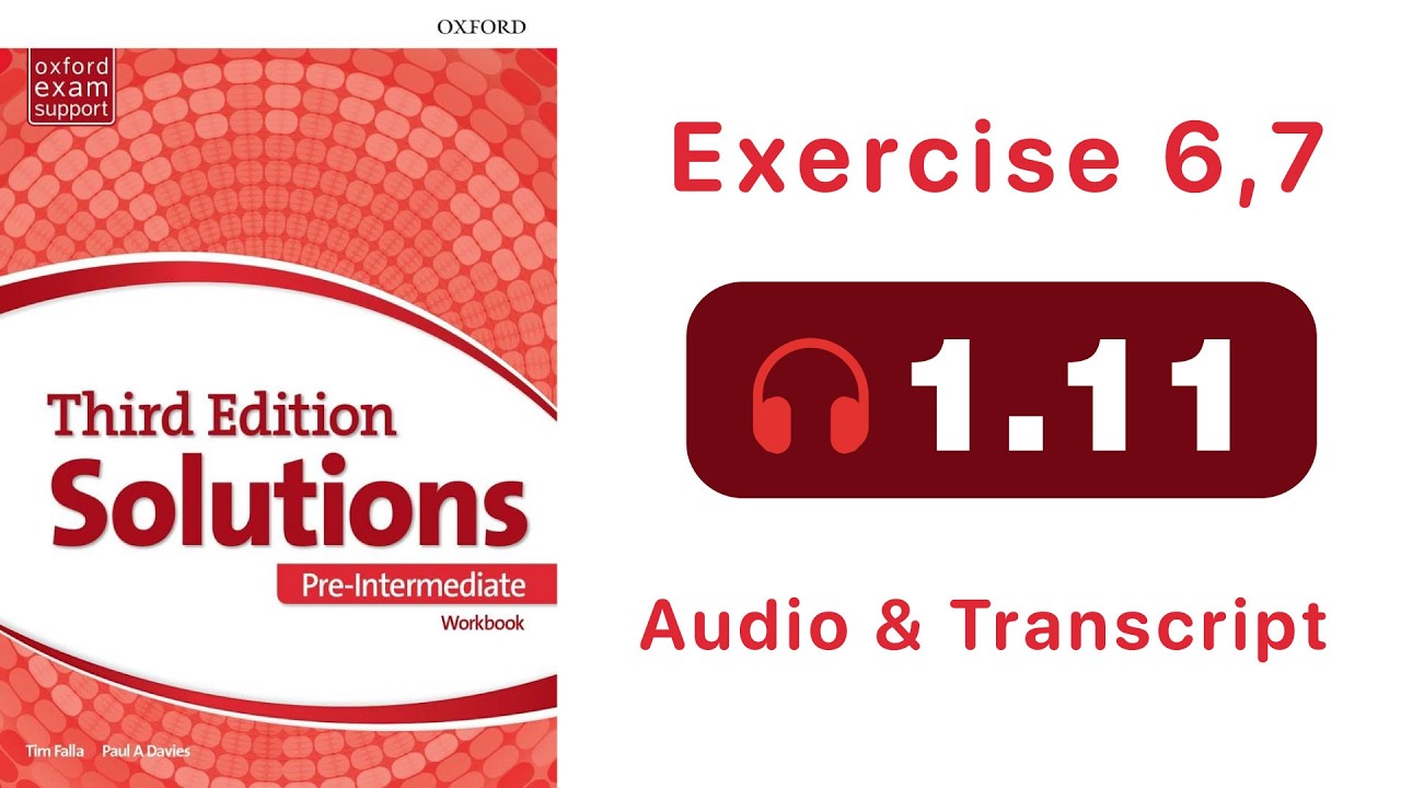 Solutions Pre-Intermediate Workbook audio 1.11 (Exercise 6,7)