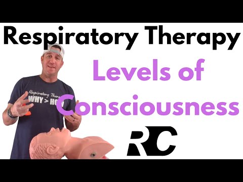 Respiratory Therapy - Patient Assessment - Levels of Consciousness