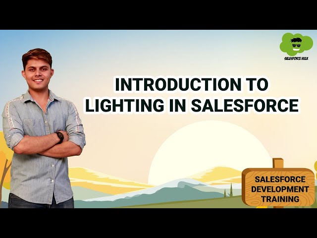Lightning In Salesforce | Salesforce Developer Tutorials