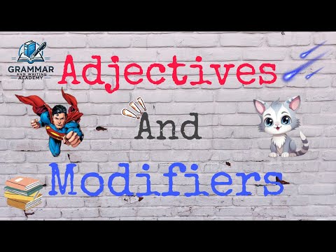 Adjectives and Modifiers Explained (and why theyβre worthless)