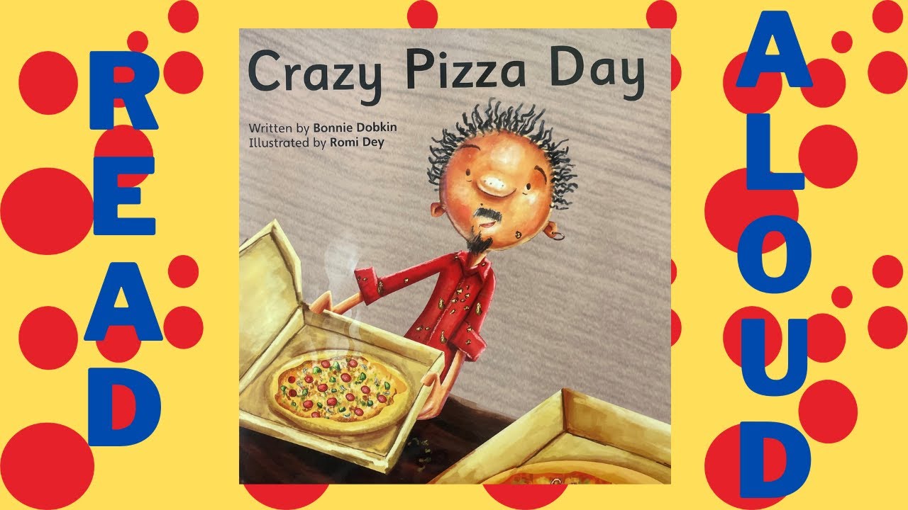 Read Aloud: Crazy Pizza Day by Bonnie Dobkin