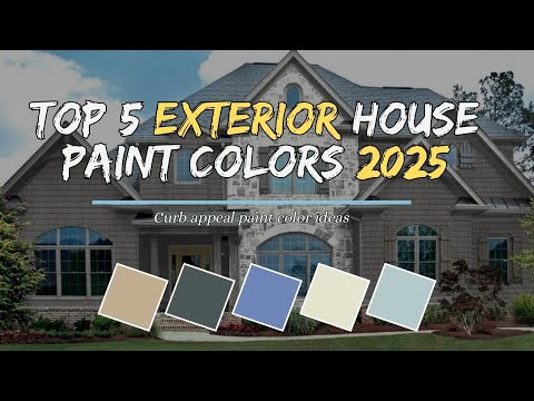 Top 5 Exterior House Paint Colors for Curb Appeal in 2025