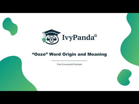 “Ooze” Word Origin and Meaning | Free Coursework Example