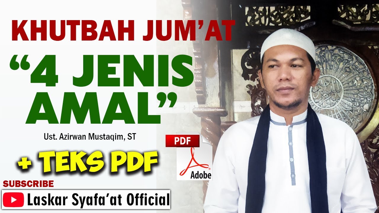 Khutbah Jum'at : 4 Jenis Amal - Disertai Teks PDF - Azirwan Mustakim