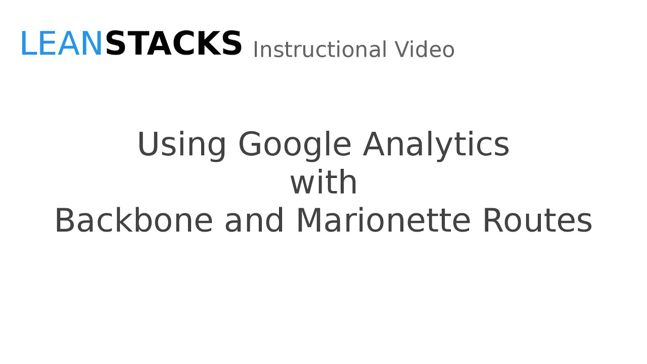 Using Google Analytics with Backbone and Marionette Applications