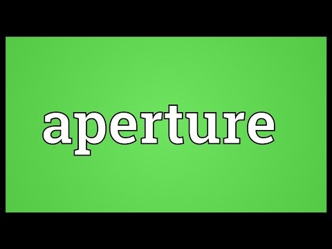 Aperture Meaning