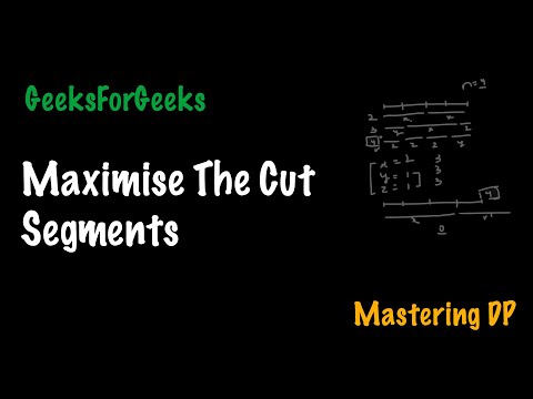 Maximize The Cut Segments | GeeksForGeeks | Mastering DP | Dynamic Programming Medium Explained