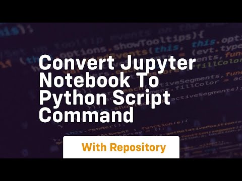 convert jupyter notebook to python script command
