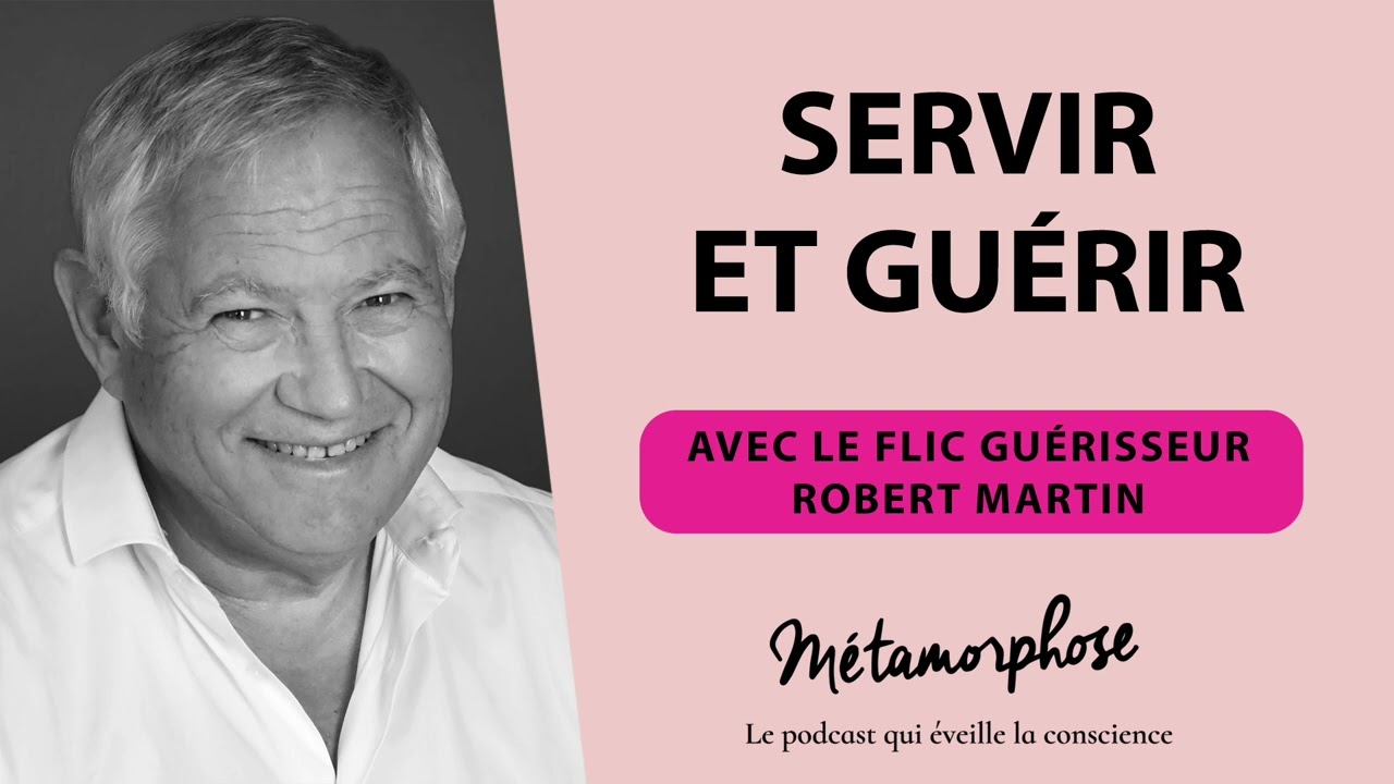 Podcast | Servir et guérir avec le flic guérisseur Robert Martin