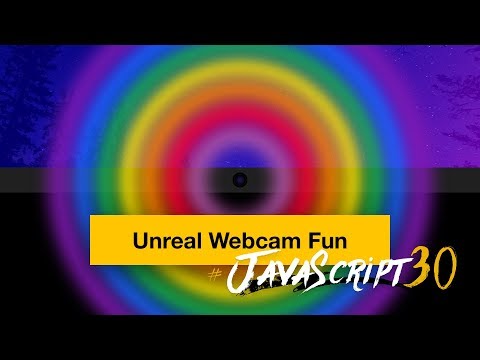 Unreal Webcam Fun with getUserMedia() and HTML5 Canvas - #JavaScript30 19/30