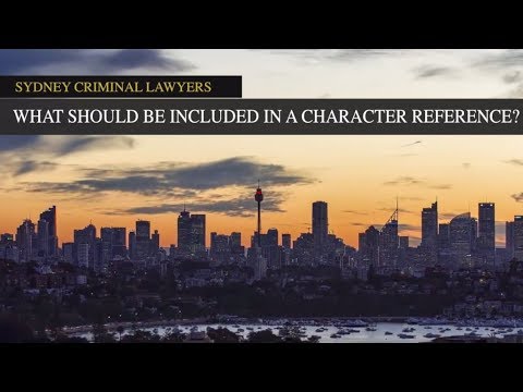 What should be included in a character reference? | Sydney Criminal Lawyers®