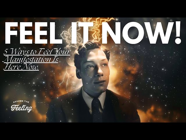 5 Powerful Ways to Feel Your Manifestation Is Here Now | Galaxy.ai