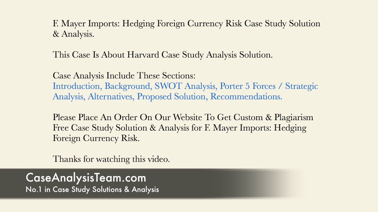 F. Mayer Imports Hedging Foreign Currency Risk Case Study Solution & Analysis