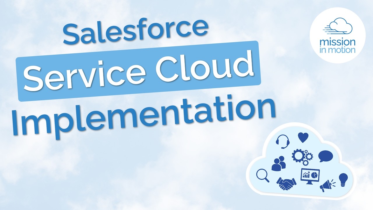 Salesforce Service Cloud Implementation