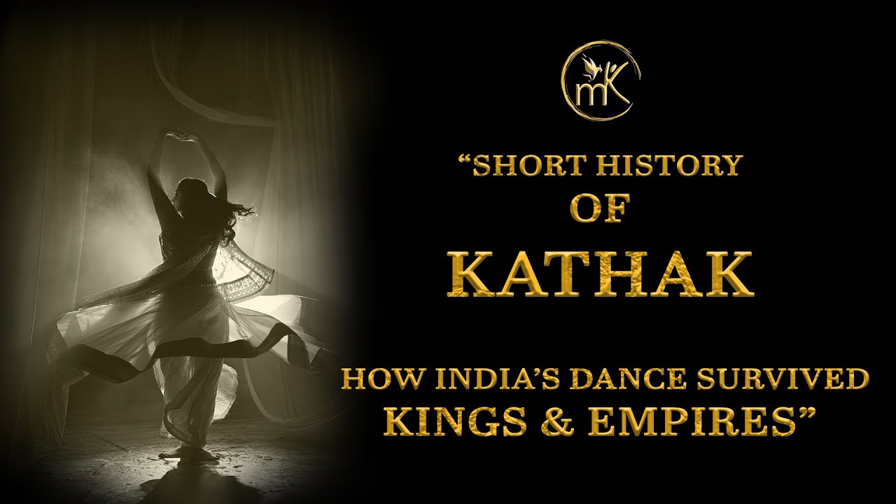 “Short History of Kathak | How India’s Dance Survived Kings & Empires”