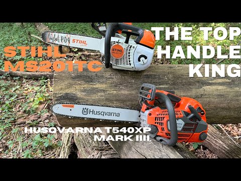 Who Has Best Top Handle Chainsaw On The Market? Stihl MS201TC Husqvarna T540XP