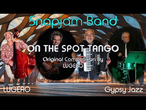New Vogue Tango  “On The Spot Tango” 💃 (Snapjam Band) Pete, Leon, Joseph. Composed by LUGERO 👠