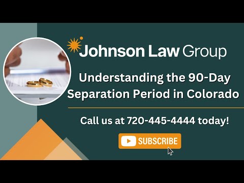 Understanding the 90-Day Separation Period in Colorado