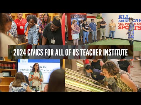 Civics for All of US Teacher Institute 2024 Summer Sessions