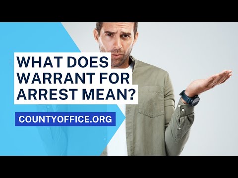 What Does Warrant For Arrest Mean? - CountyOffice.org