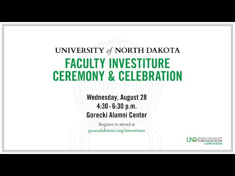 2024 UND Faculty Investiture Ceremony & Celebration
