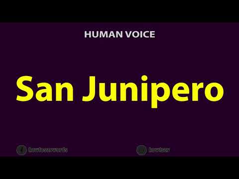 How To Pronounce San Junipero