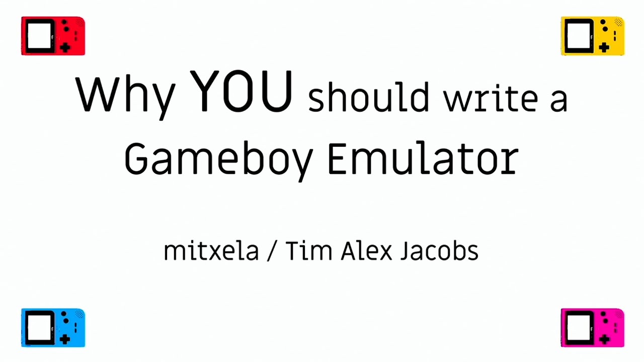 Tim Jacobs: Why YOU Shoud Write A Gameboy Emulator