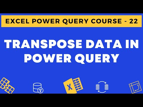 22 - Transpose in Power Query in Excel