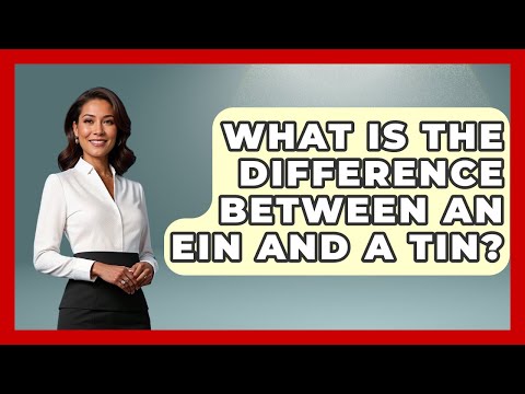 What Is The Difference Between An EIN And A TIN? - All About Capitalism