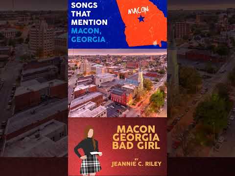 Songs that mention Macon, Georgia: Macon City Bad Girl by Jeannie C. Riley
