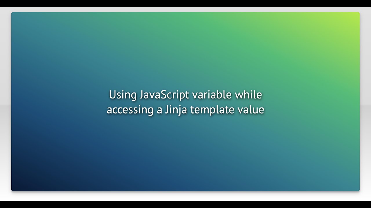 Using JavaScript variable while accessing a Jinja template value